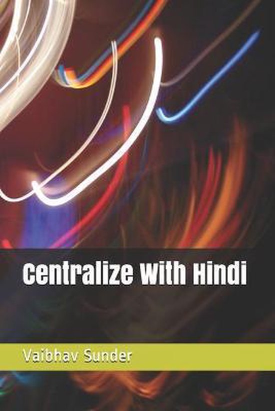 Centralize With Hindi | 9798650048008 | Vaibhav Sunder | Boeken | bol.com