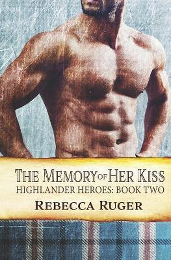 Highlander Heroes-The Memory of Her Kiss, Rebecca Ruger | 9781706542650 | Boeken | bol