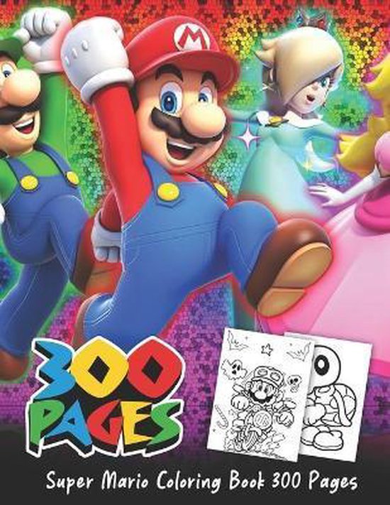 Super Mario Coloring Book 300 Pages: 3 books in 1!, Dordobor ...