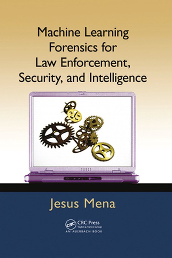 Machine Learning Forensics for Law Enforcement, Security, and Intelligence (ebook),... | bol