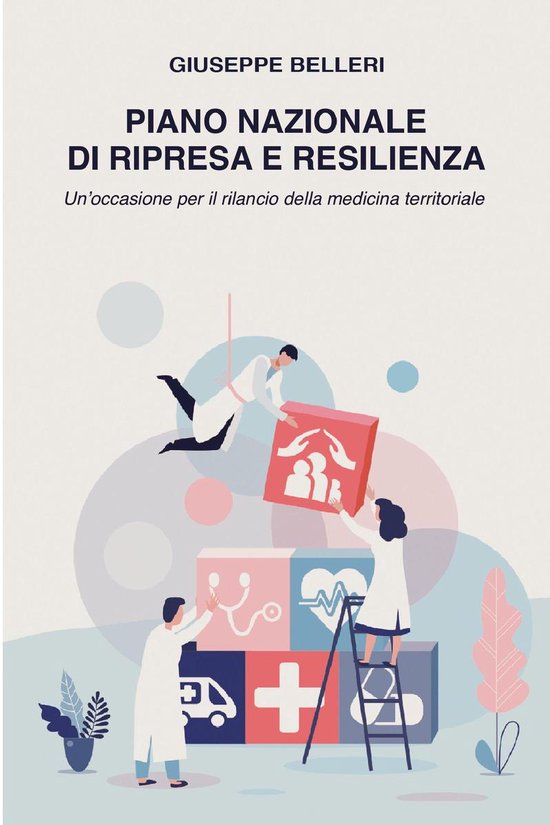 PIANO NAZIONALE DI RIPRESA E RESILIENZA (ebook), Giuseppe Belleri ...