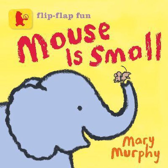 Mouse Is Small, Mary Murphy | 9781406348286 | Boeken | bol.com
