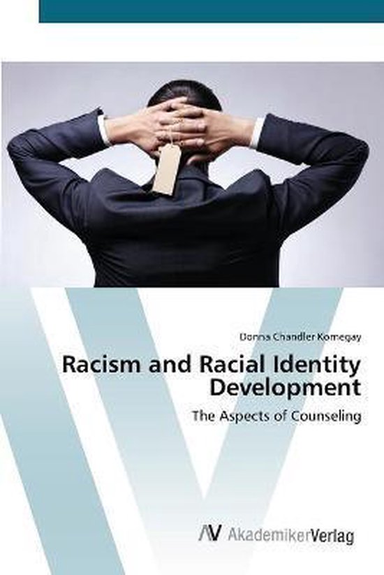 Racism and Racial Identity Development, Donna Chandler Kornegay ... Racism and Racial Identity Development, Donna Chandler Kornegay ...