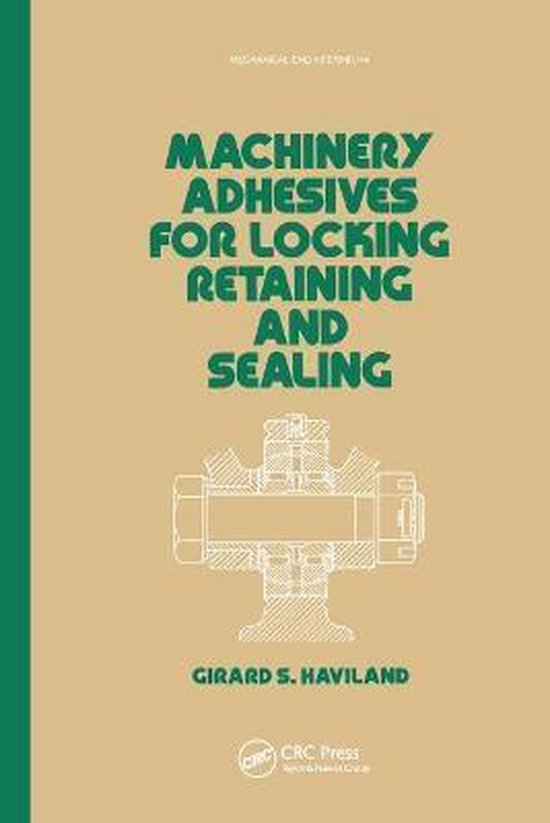 Machinery Adhesives for Locking, Retaining, and Sealing | 9780367451653 | G. S.... | bol.com