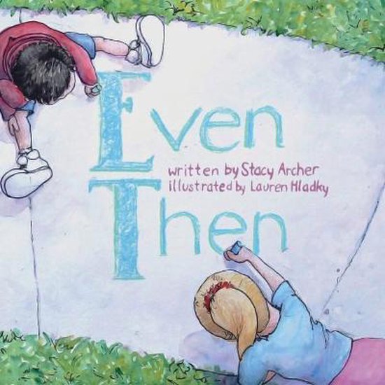 Even Then, Stacy Archer | 9781632960368 | Boeken | bol.com