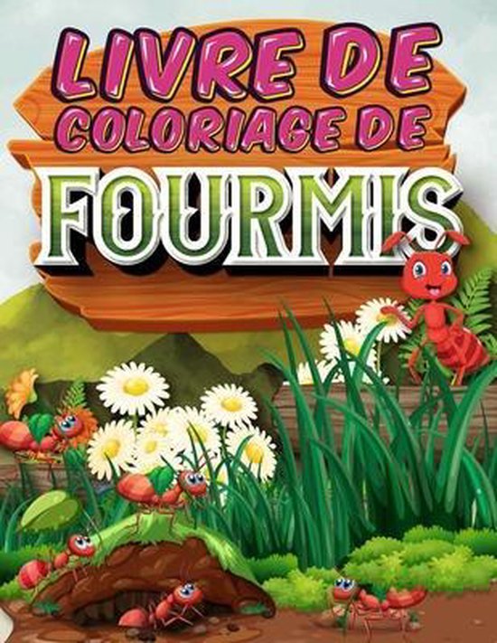 Livre de coloriage de fourmis: Livre de coloriage pour enfants drole ...
