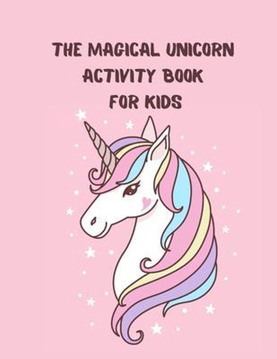 The Magical Unicorn Activity Book for Kids: A Fun and Educational ...