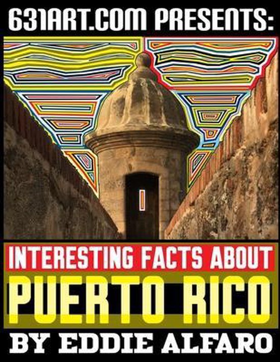 Famous Locations- Interesting Facts About Puerto Rico, Eddie Alfaro ...