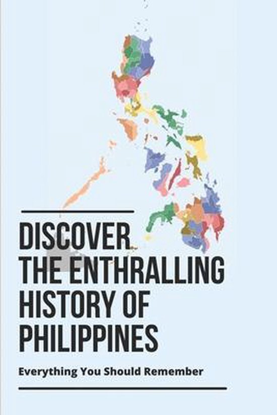 Discover The Enthralling History Of Philippines, Echo Stadler ...