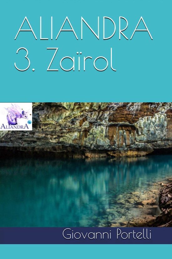 Aliandra 3. Zaïrol (ebook), Giovanni Portelli | 1230002134505 | Boeken ...