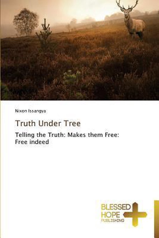 Truth Under Tree, Nixon Issangya | 9783639500752 | Boeken | bol