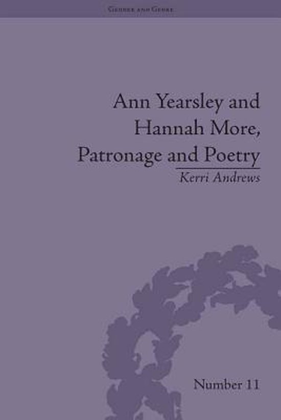 Gender and Genre - Ann Yearsley and Hannah More, Patronage and Poetry ...