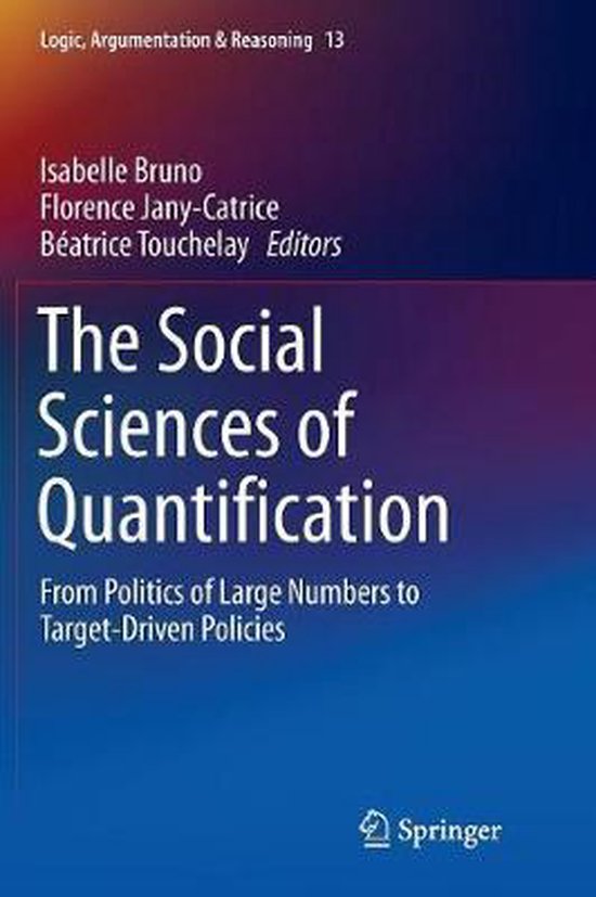 Logic Argumentation And Reasoning The Social Sciences Of Quantification 9783319829562