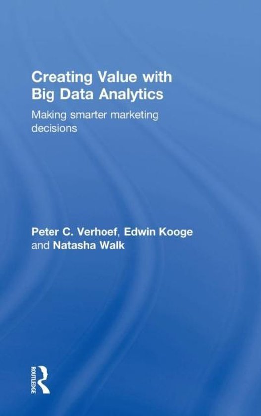 Creating Value With Big Data Analytics | 9781138837959 | Peter C ...