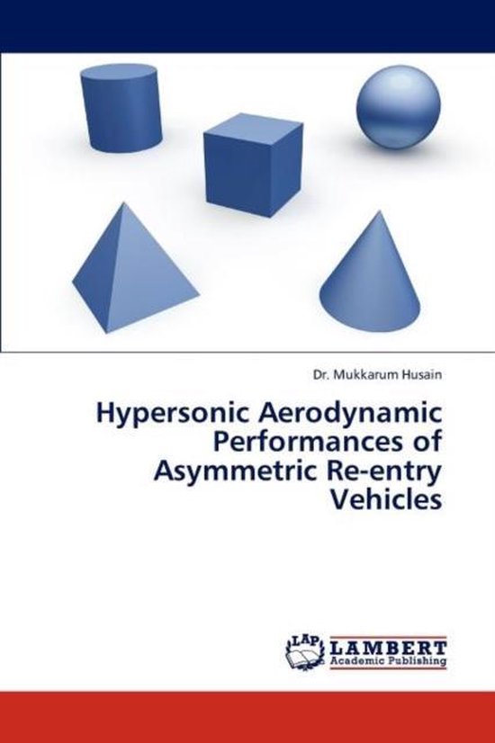 Hypersonic Aerodynamic Performances of Asymmetric Re-Entry Vehicles ...