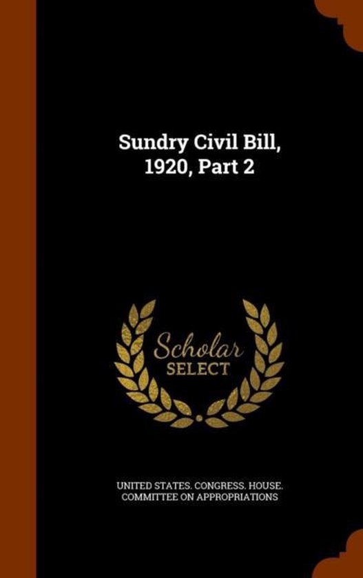Sundry Civil Bill, 1920, Part 2 | 9781343903982 | Boeken | bol