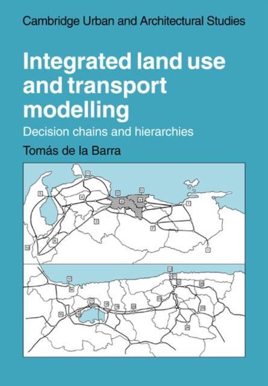 Integrated Land Use And Transport Modelling | 9780521022170 | Tomas De ...