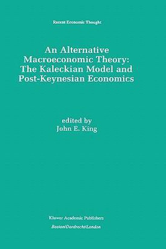 An Alternative Macroeconomic Theory: The Kaleckian Model and Post ...
