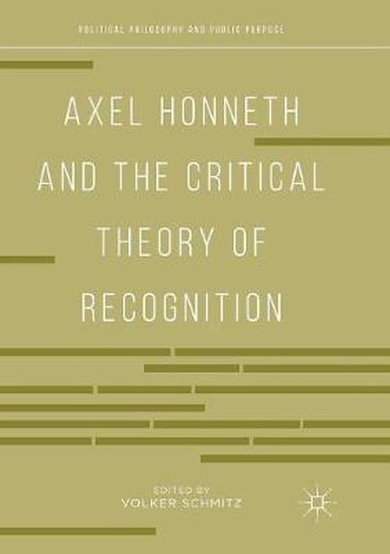 Axel Honneth and the Critical Theory of Recognition | 9783030063405 | Boeken | bol.com