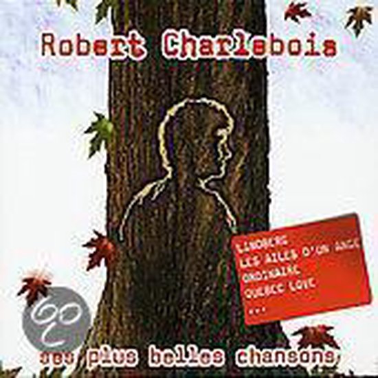 Plus Belles Chansons, Robert Charlebois | CD (album) | Muziek | bol
