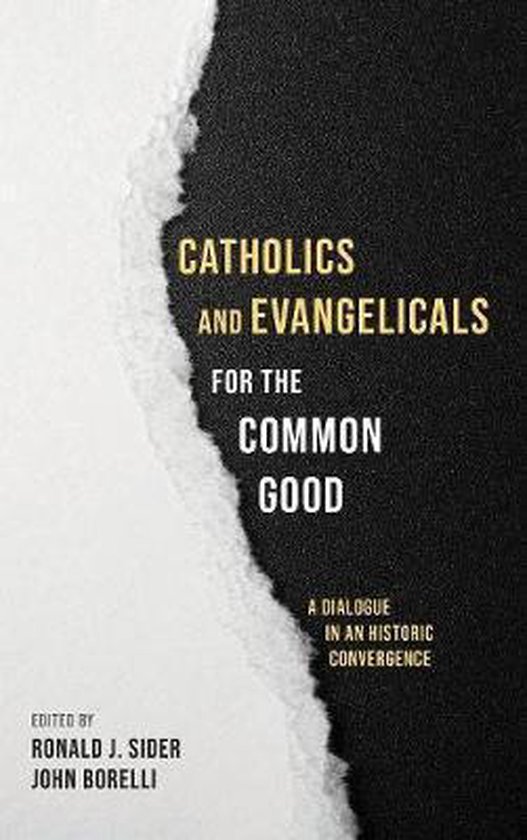 Catholics and Evangelicals for the Common Good | 9781532612220 | Boeken ...