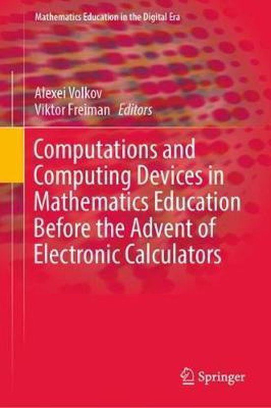 Computations and Computing Devices in Mathematics Education Before the ...