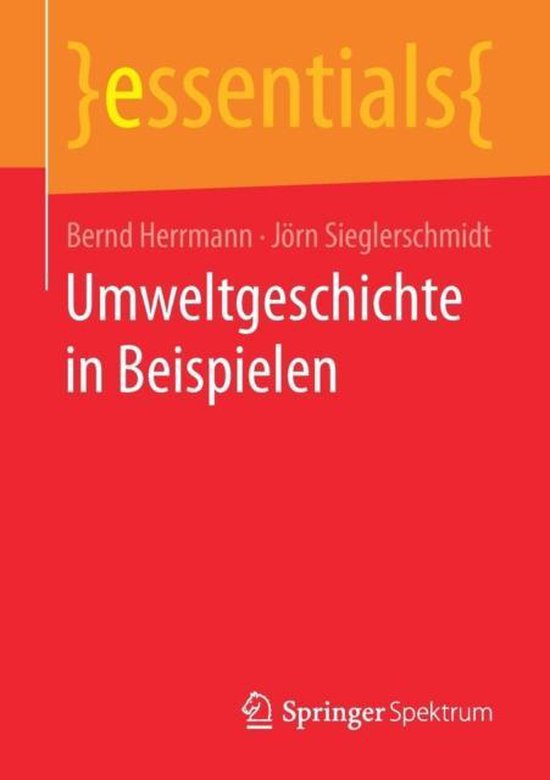 Umweltgeschichte in Beispielen, Bernd Herrmann | 9783658154325 | Boeken ...