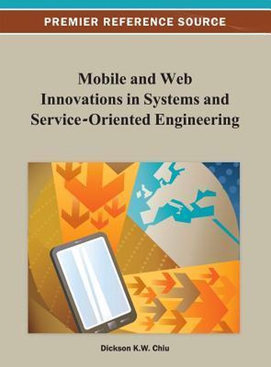 Mobile and Web Innovations in Systems and Service-Oriented Engineering (ebook),... | bol.com