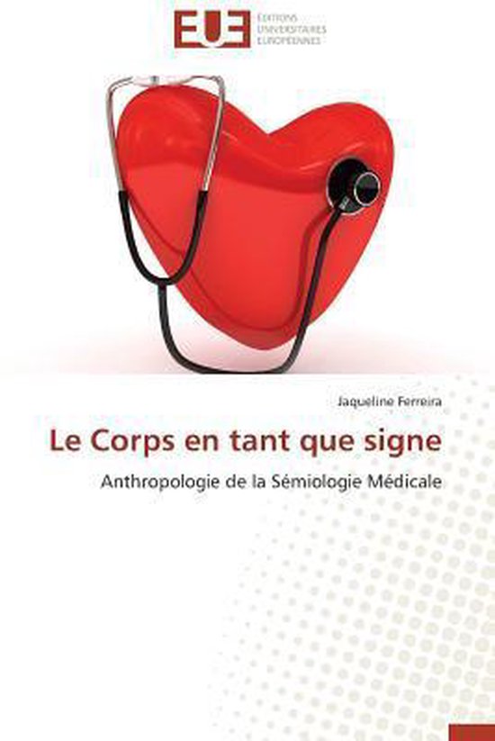 Omn.Univ.Europ.- Le Corps En Tant Que Signe, Ferreira-J | 9783841735355 | Boeken | bol.com