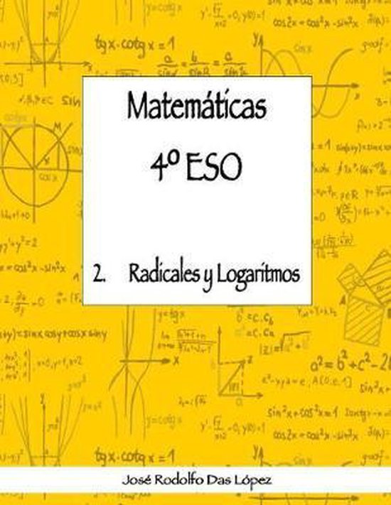Matem ticas 4 ESO - 2. Radicales y logaritmos | 9788417613020 | Jos Rodolfo Das... | bol
