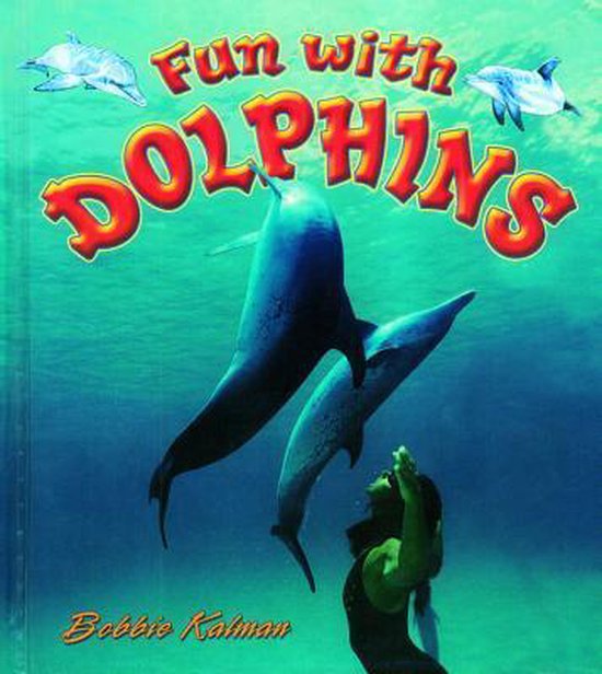 Fun with Dolphins, Bobbie Kalman | 9780778711650 | Boeken | bol