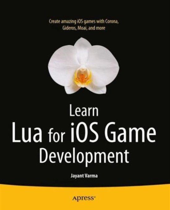 Learn Lua for iOS Game Development | 9781430246626 | Jayant Varma ...