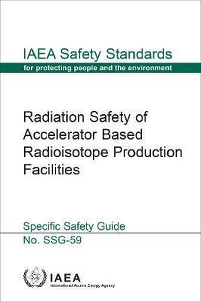 IAEA Safety Standards- Radiation Safety of Accelerator Based ...
