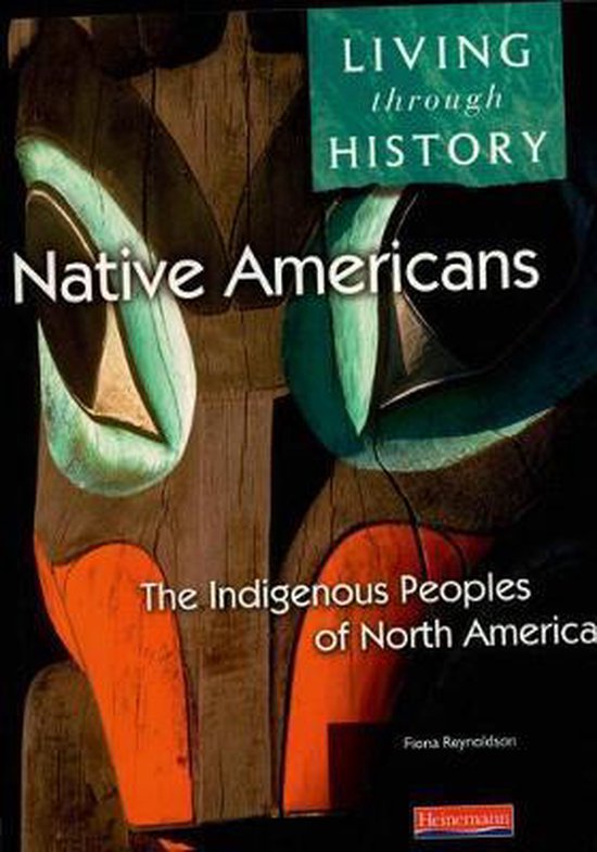 Living Through History: Core Book. Native Americans - Indigenous ...