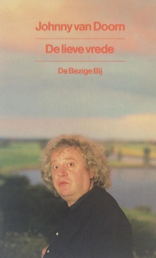 De lieve vrede, Johnny van Doorn | 9789023431817 | Boeken | bol