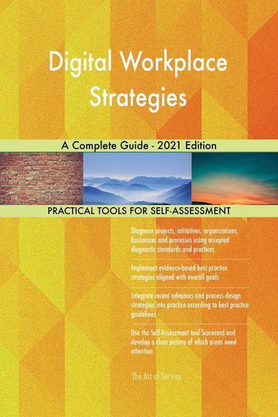 Digital Workplace Strategies A Complete Guide - 2021 Edition (ebook), Gerardus Blokdyk... | bol.com