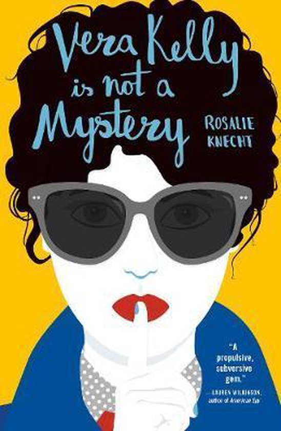 Vera Kelly Is Not A Mystery, Rosalie Knecht | 9780857308122 | Boeken ...