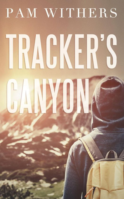 Tracker's Canyon (ebook), Pam Withers | 9781459739659 | Boeken | bol.com