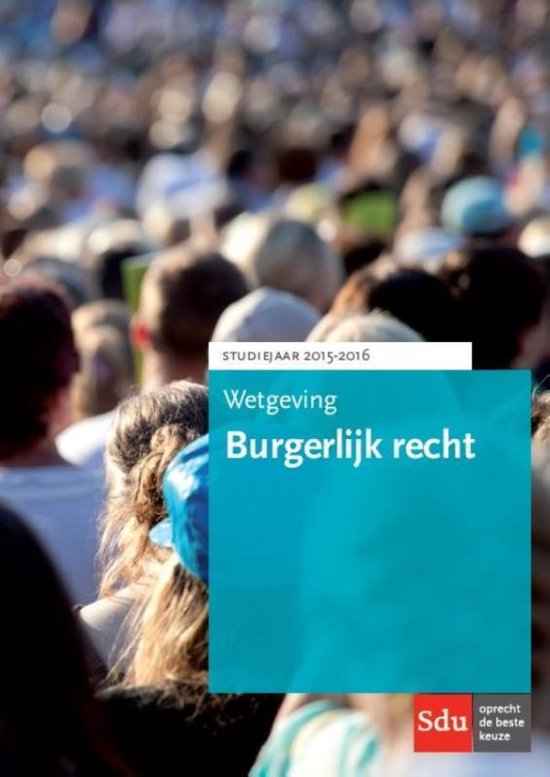Wetgeving Burgerlijk Recht 2015-2016 | 9789012395953 | B. Wessels ...