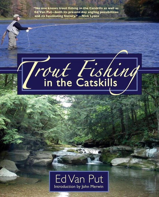 Trout Fishing in the Catskills (ebook), Ed Van Put | 9781632201577 ...