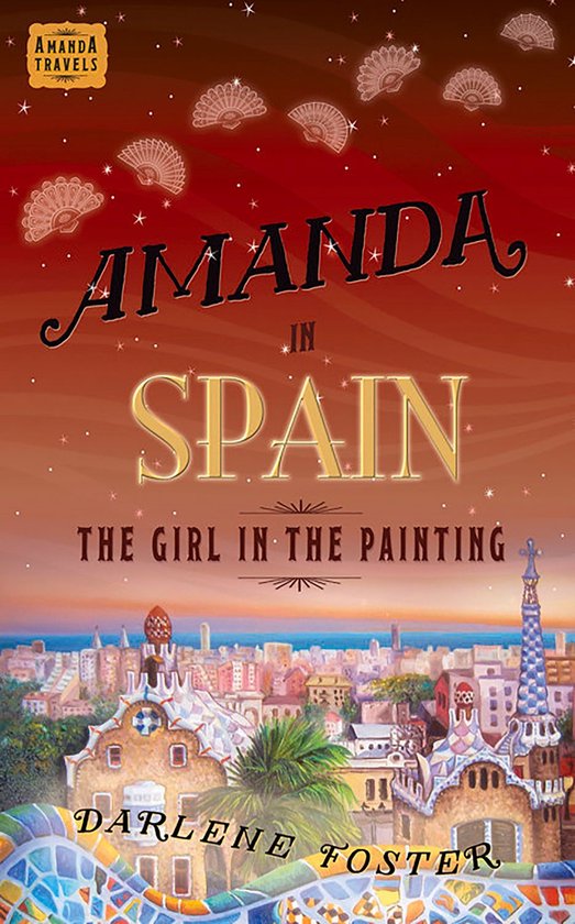 An Amanda Travels Adventure 2 - Amanda in Spain (ebook), Darlene Foster ...