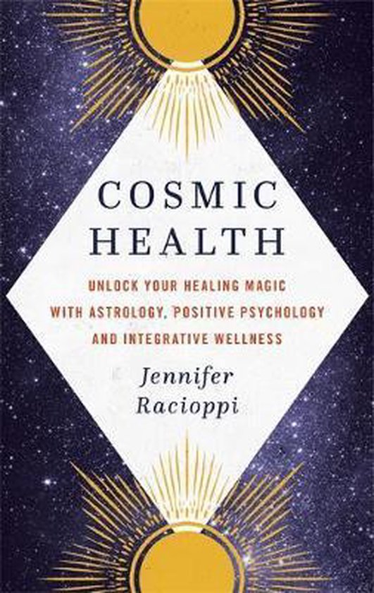 Cosmic Health Unlock your healing magic with astrology, positive ...