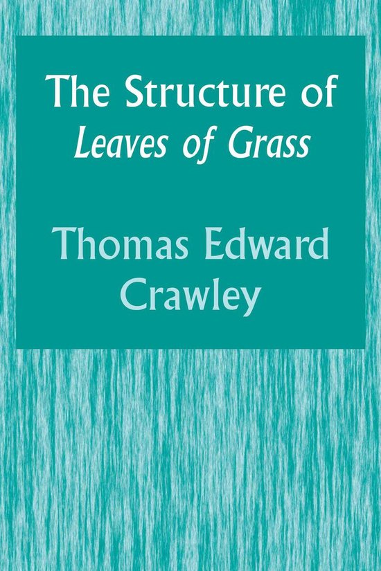 The Structure of Leaves of Grass (ebook), Thomas Edward Crawley ...