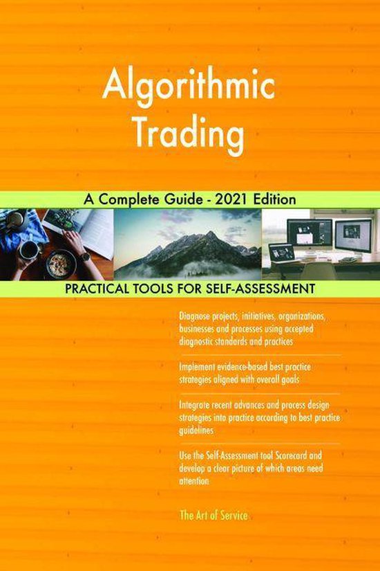 Algorithmic Trading A Complete Guide - 2021 Edition (ebook), Gerardus ...