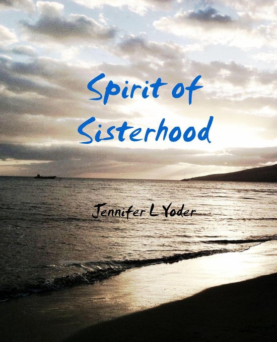 Spirit of Sisterhood (ebook), Jennifer Yoder | 9781476023830 | Boeken ...