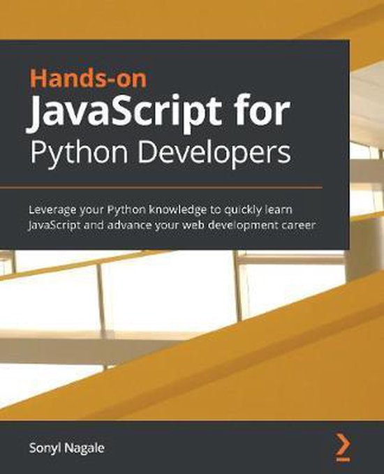 Hands-on JavaScript for Python Developers | 9781838648121 | Sonyl ...