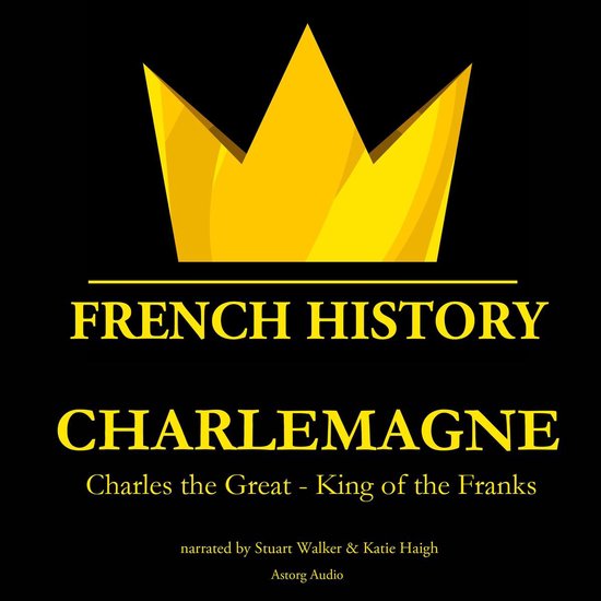 Charlemagne, Charles the Great - King of the Franks, Rudyard Kipling ...