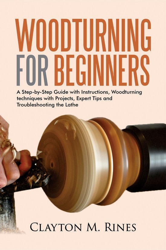 Woodturning for Beginners (ebook), Clayton M. Rines | 6610000638611 | Boeken | bol