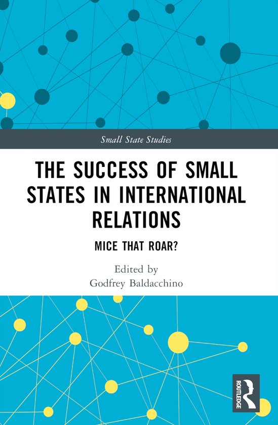 Small State Studies-The Success of Small States in International ...