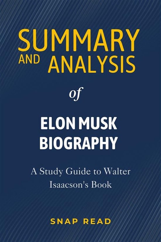 Summary and Analysis of Elon Musk Biography (ebook), Snap Read ...